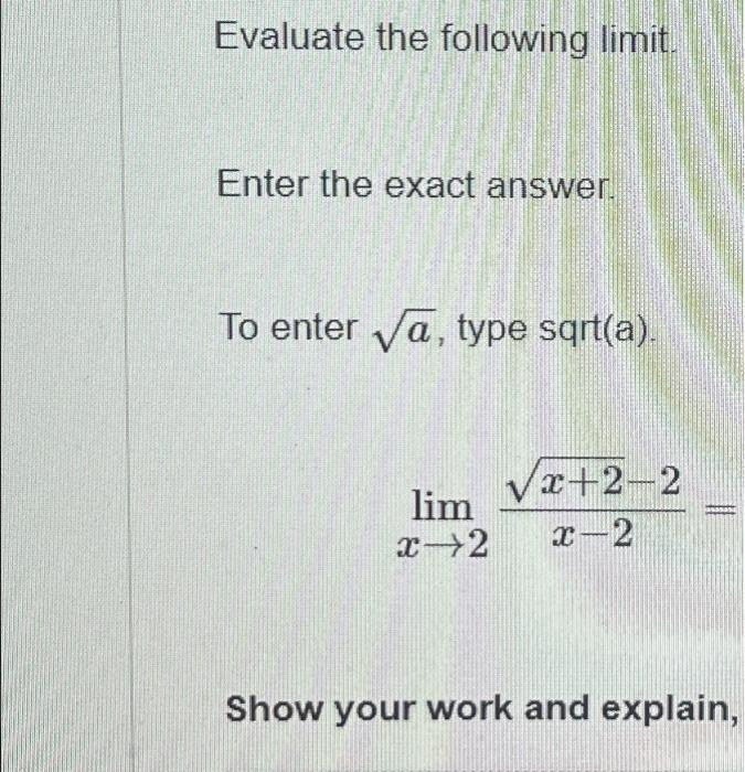 Solved Evaluate the following limit. Enter the exact answer. | Chegg.com
