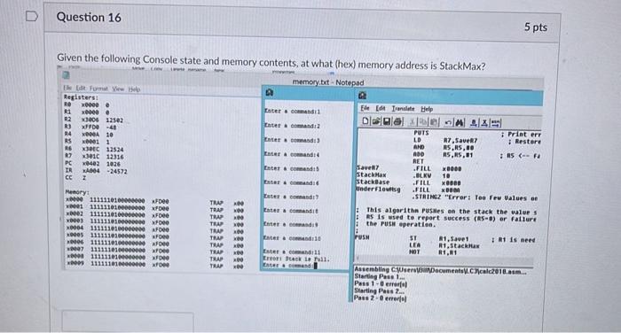 D Question 16 5 pts Given the following Console state | Chegg.com