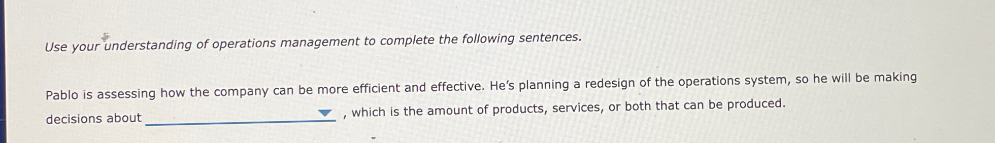 Solved Use your understanding of operations management to | Chegg.com