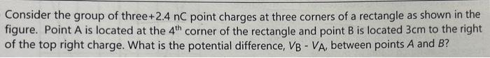 Consider the group of three +2.4nC point charges at | Chegg.com