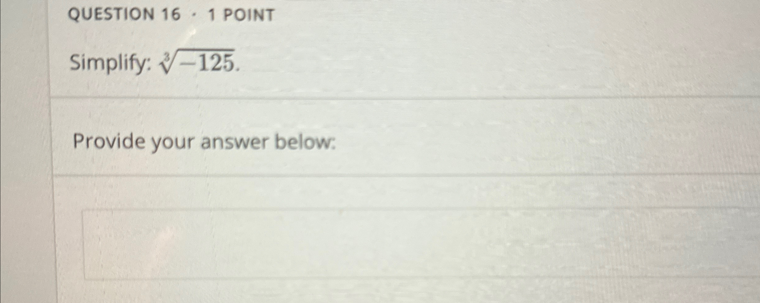 Solved QUESTION 16 - 1 ﻿POINTSimplify: -1253Provide your | Chegg.com