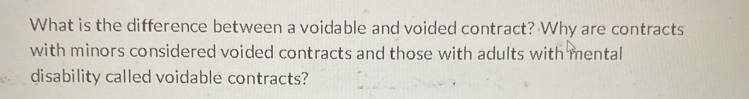 Solved What is the difference between a voidable and voided | Chegg.com