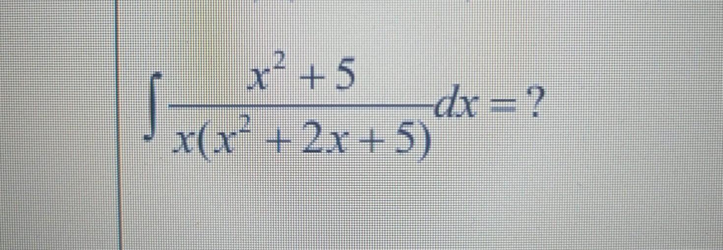 Solved ∫x(x2+2x+5)x2+5dx=? | Chegg.com