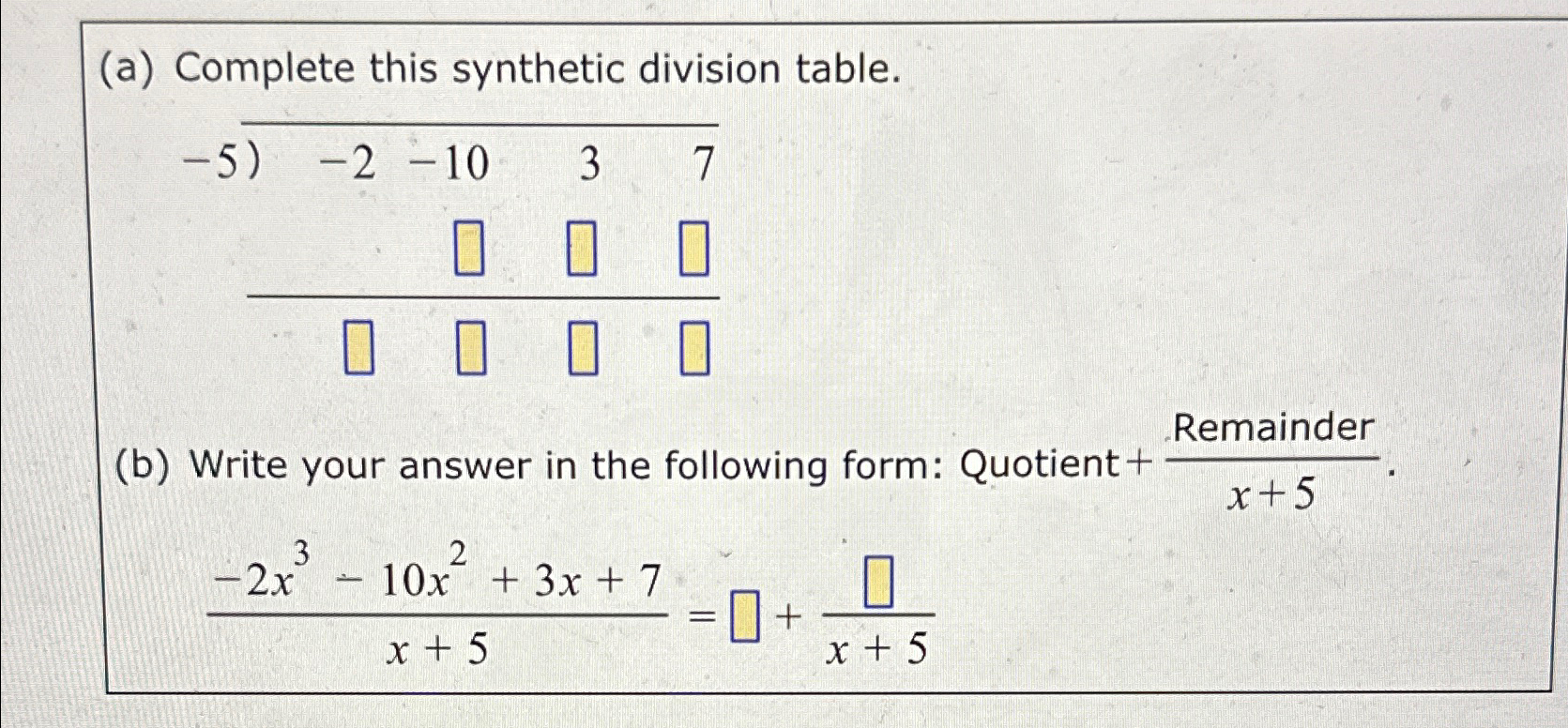 Solved (a) ﻿Complete this synthetic division table.(b) | Chegg.com