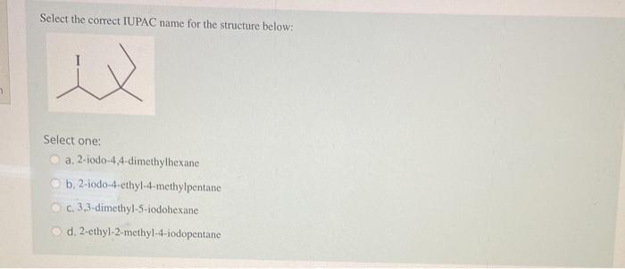 Solved Select the correct IUPAC name for the structure | Chegg.com