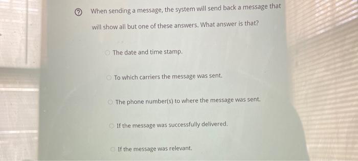 Solved When sending a message, the system will send back a | Chegg.com