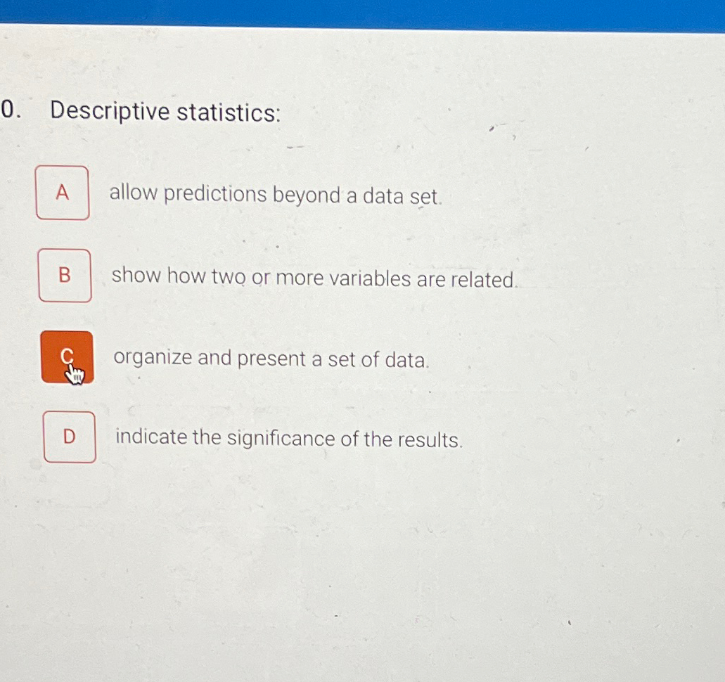 Solved Descriptive statistics:allow predictions beyond a | Chegg.com