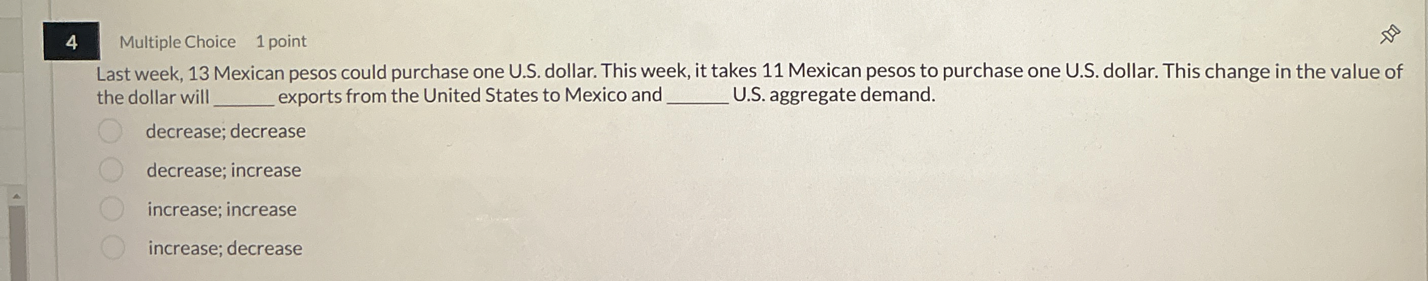 Solved 4Multiple Choice1 ﻿pointLast week, 13 ﻿Mexican pesos | Chegg.com