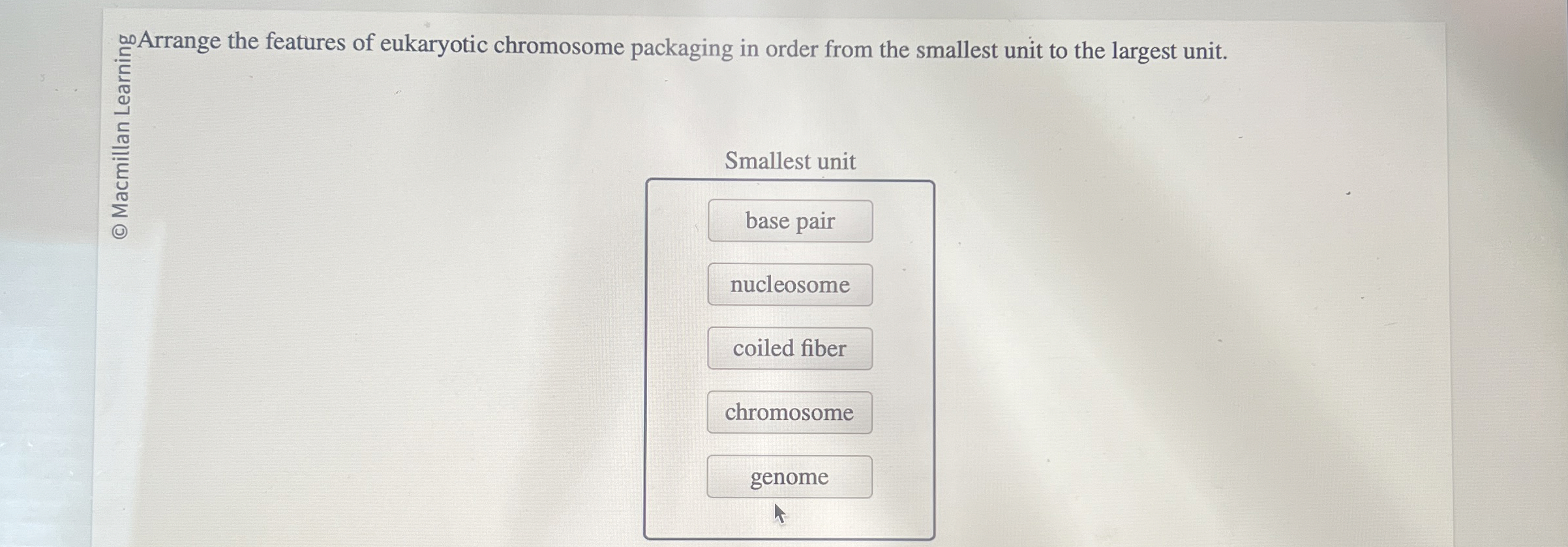 Solved ?∞0 Arrange the features of eukaryotic chromosome | Chegg.com Solved ?∞0 Arrange the features of eukaryotic chromosome | Chegg.com