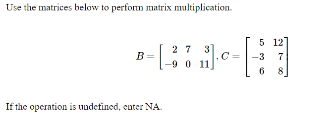 Solved Use the matrices below to perform matrix | Chegg.com