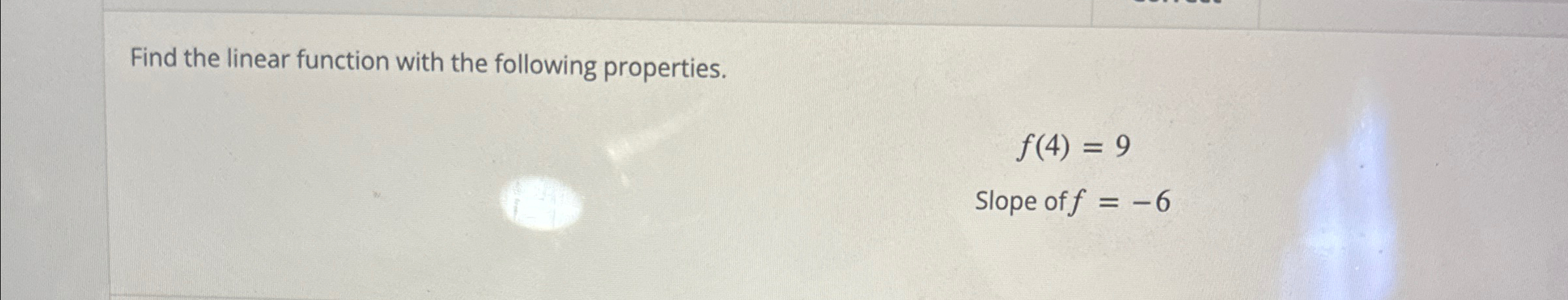 Solved Find the linear function with the following | Chegg.com