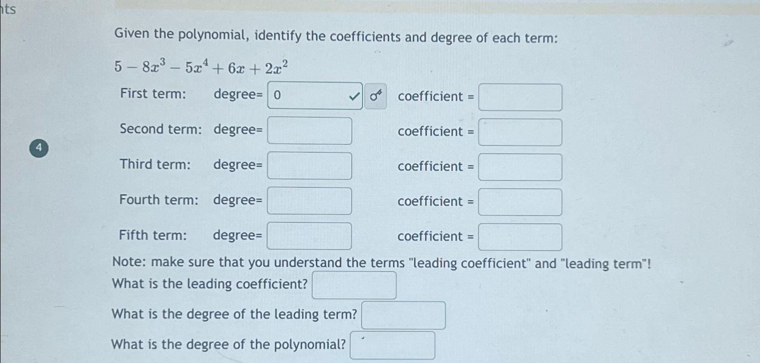 Solved Given the polynomial, identify the coefficients and | Chegg.com Solved Given the polynomial, identify the coefficients and | Chegg.com