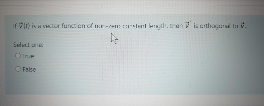 Solved if (t) is a vector function of non-zero constant | Chegg.com