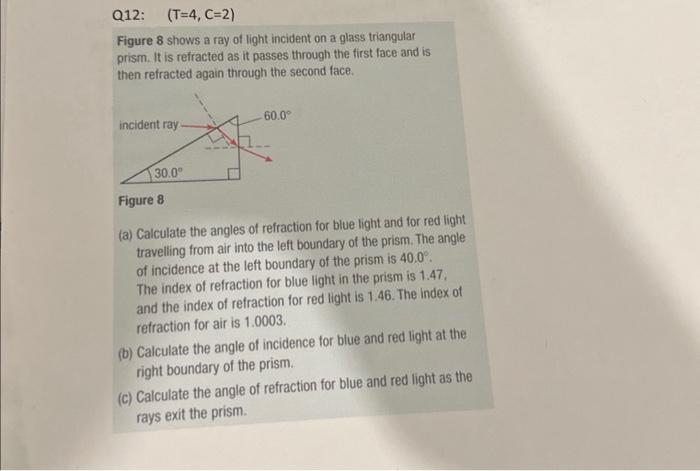 Solved Q12: (T=4,C=2) Figure 8 shows a ray of light incident | Chegg.com
