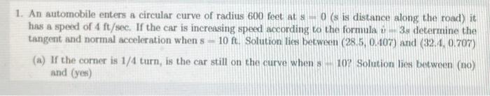 Solved 1. An automobile enters a circular curve of radius | Chegg.com