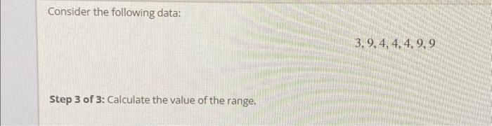 Solved Consider the following data: Step 3 of 3: Calculate | Chegg.com