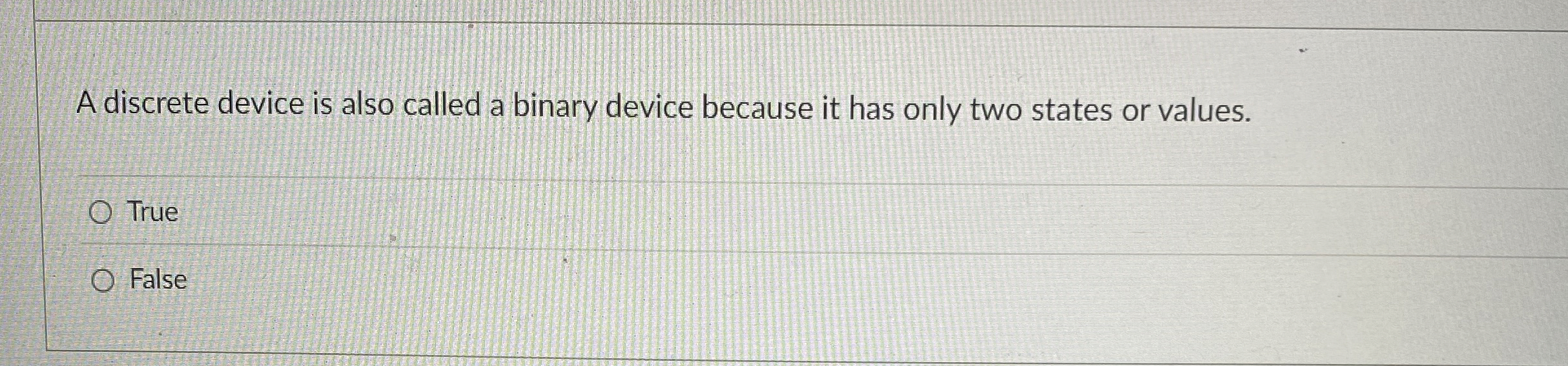 Solved A discrete device is also called a binary device | Chegg.com