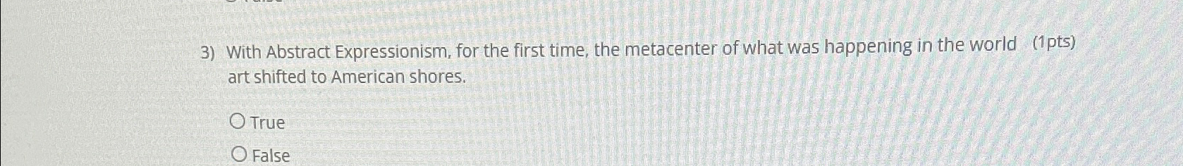 Solved With Abstract Expressionism, for the first time, the | Chegg.com