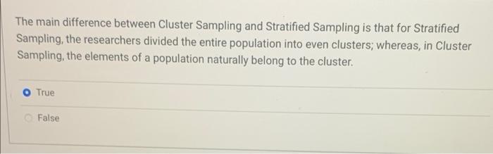Solved The main difference between Cluster Sampling and | Chegg.com