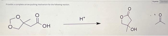 Solved 10 points Provide a complete arrow pushing mechanism | Chegg.com