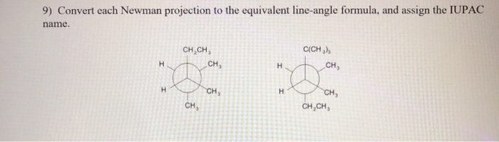 Solved 9) Convert each Newman projection to the equivalent | Chegg.com