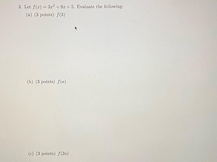 Solved 3. Let f(x) = 3x2 +9x + 5. Evaluate the following: | Chegg.com