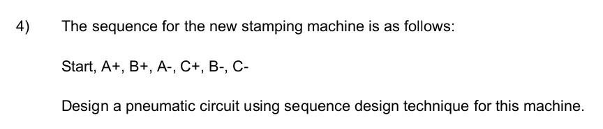 Solved The sequence for the new stamping machine is as | Chegg.com