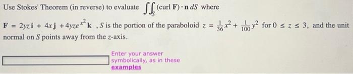 Solved Use Stokes' Theorem (in reverse) to evaluate ∬S( curl | Chegg.com
