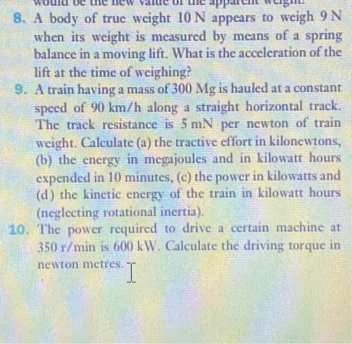 Solved 8. A body of true weight 10 N appears to weigh 9 N | Chegg.com