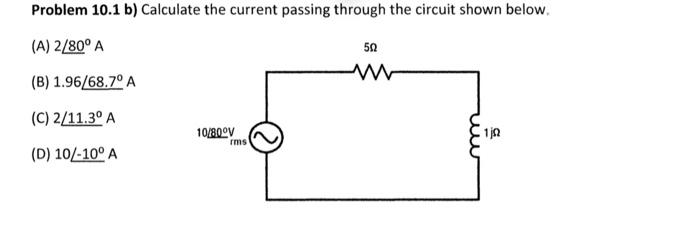 Solved Problem 10.1 b ) Calculate the current passing | Chegg.com