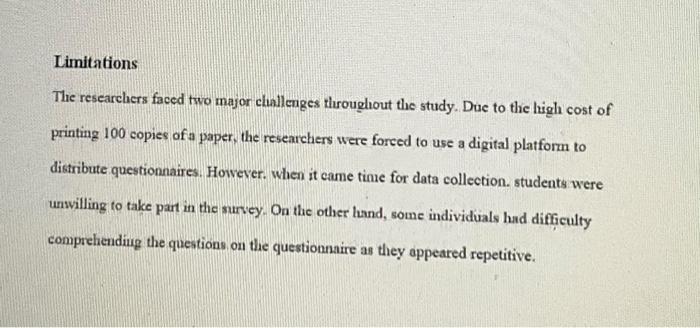 Solved Limitations The researchers faced two major | Chegg.com