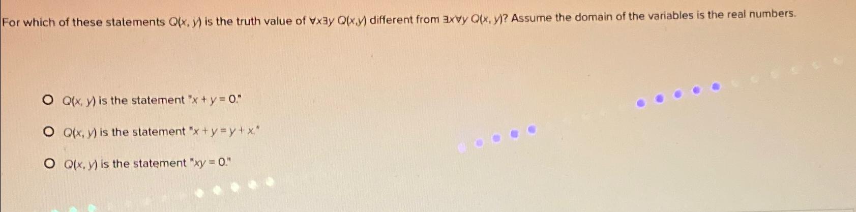 Solved For which of these statements Q(x,y) is the truth | Chegg.com