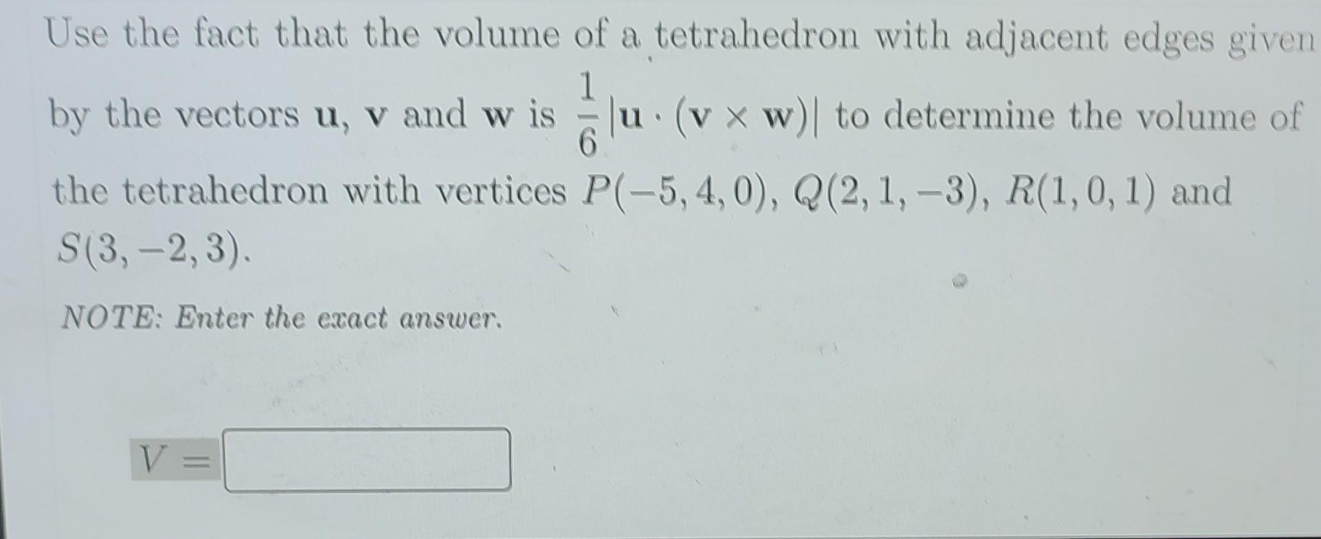 Solved Use the fact that the volume of a tetrahedron with | Chegg.com