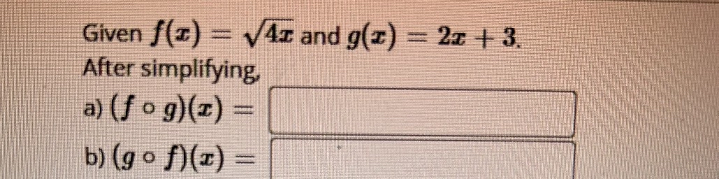 Solved Given f(x)=4x2 ﻿and g(x)=2x+3After | Chegg.com