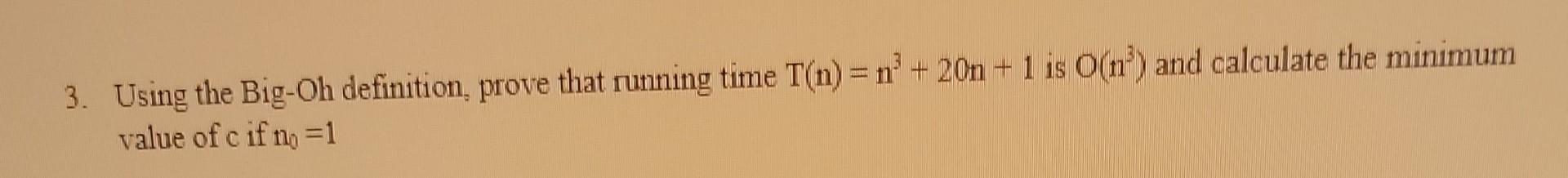 Solved 3. Using the Big-Oh definition, prove that running | Chegg.com