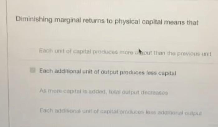 Solved Diminishing marginal returns to physical capital | Chegg.com