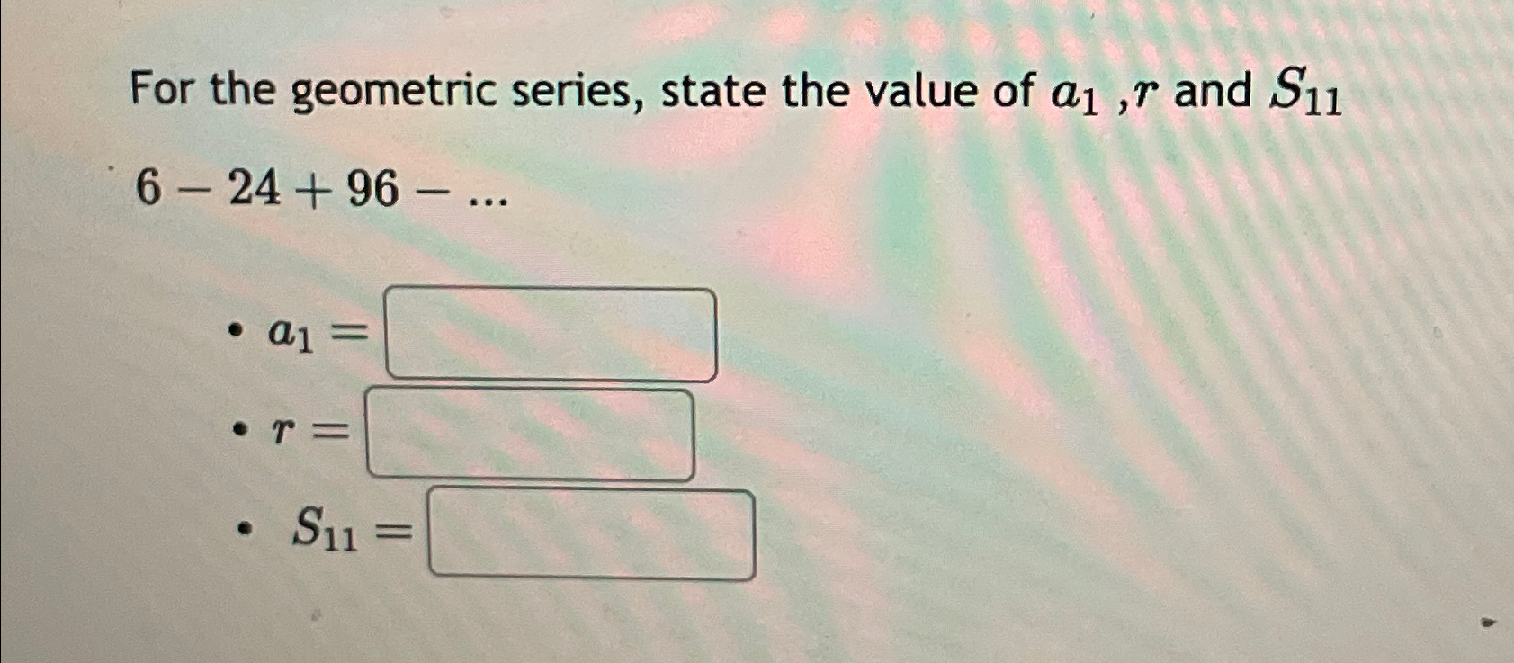 For the geometric series, state the value of a1,r | Chegg.com
