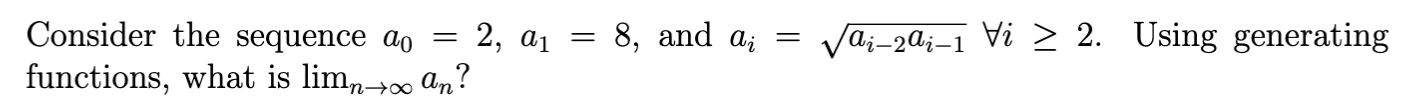 Solved Consider the sequence a0=2,a1=8, ﻿and | Chegg.com