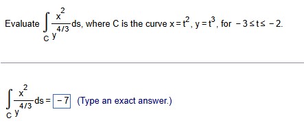 Solved ∫c﻿x2y43ds=, (Type an ﻿exact answer.) | Chegg.com