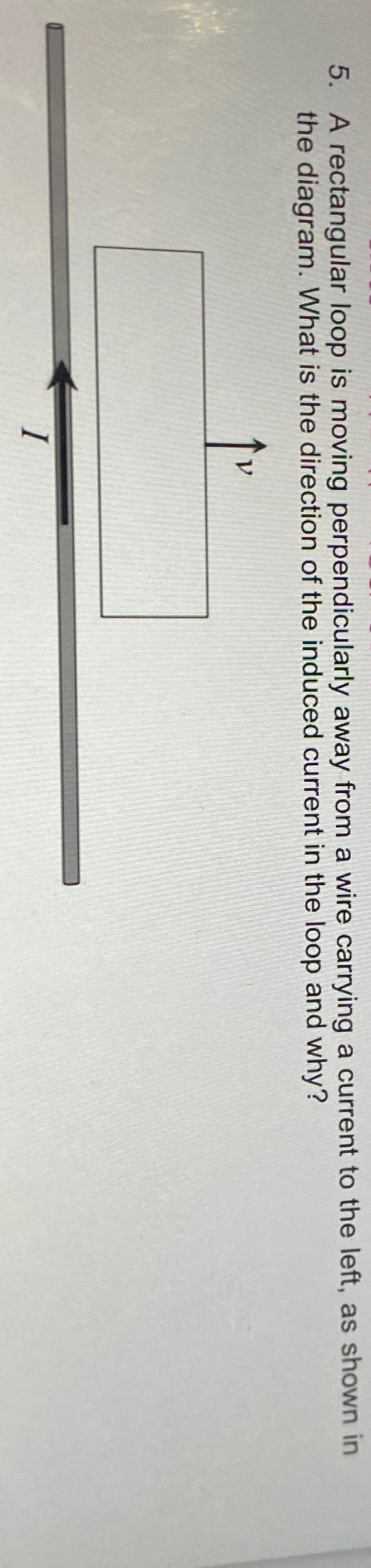 Solved A rectangular loop is moving perpendicularly away | Chegg.com