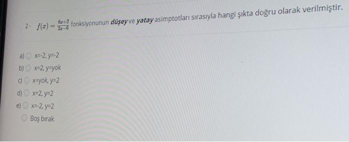 Solved 62+2 2- f(x) = 3 fonksiyonunun düşey ve yatay | Chegg.com