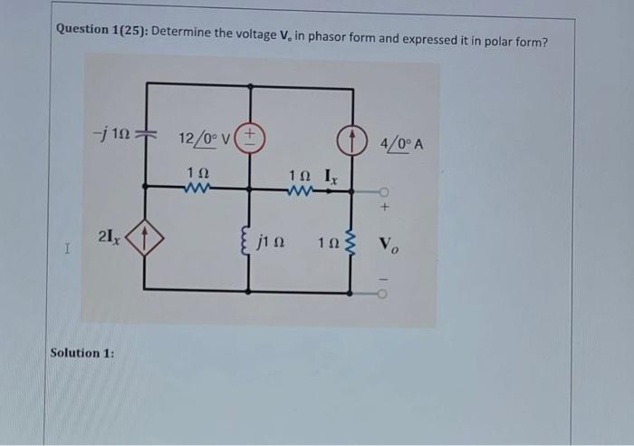 Solved Question 1(25) : Determine the voltage Ve in phasor | Chegg.com