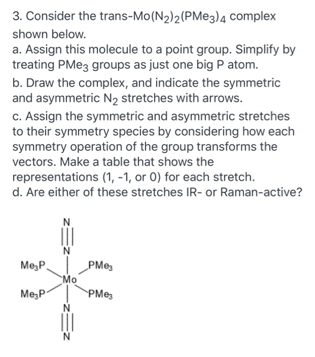 Solved 3. Consider the trans-Mo(N2)2(PMe3)4 complex shown | Chegg.com