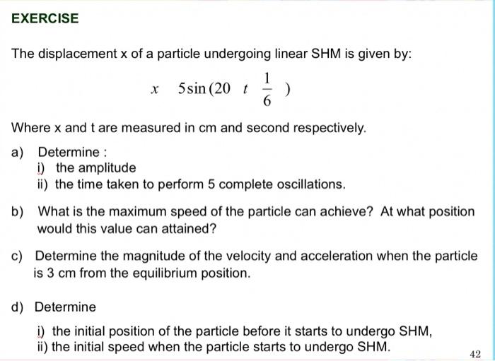 Solved EXERCISE The displacement x of a particle undergoing | Chegg.com