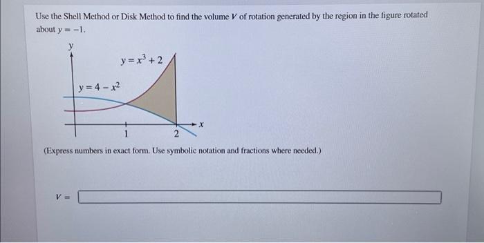 Solved Use the Shell Method or Disk Method to find the | Chegg.com