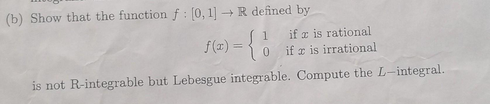 Solved (b) Show that the function f:[0,1]→R defined by | Chegg.com
