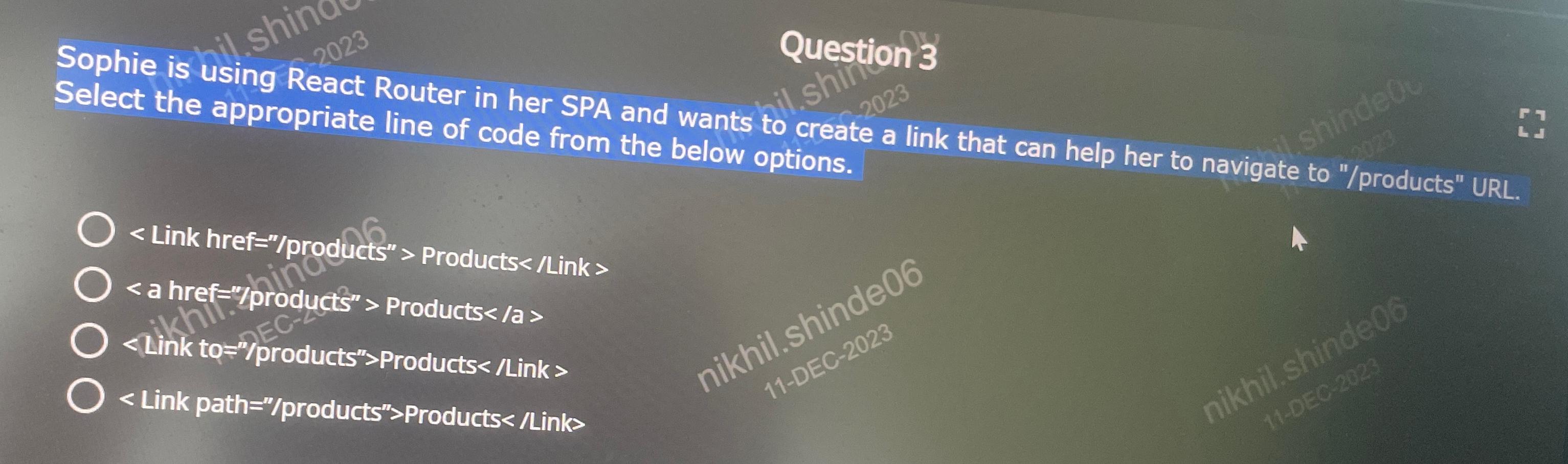 Solved Question 3Sophie is using React Router in her SPA and | Chegg.com