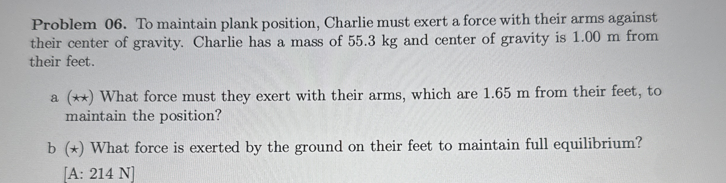Solved Problem 06. ﻿To maintain plank position, Charlie must | Chegg.com