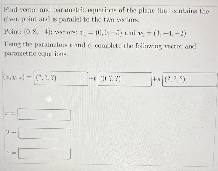 Solved Find vector and parametric equations of the plane | Chegg.com