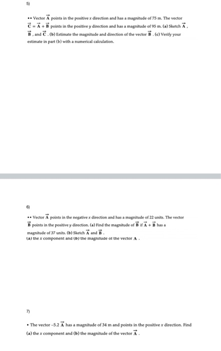 Solved 5) .. Vector points in the positive x direction and | Chegg.com